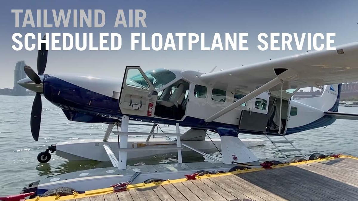 Floatplane Operator Tailwind Air Launches NYC-Boston Harbor Service ...
