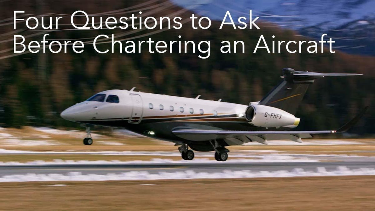 Flying Privately: Four Questions to Ask Before Chartering an Aircraft ...