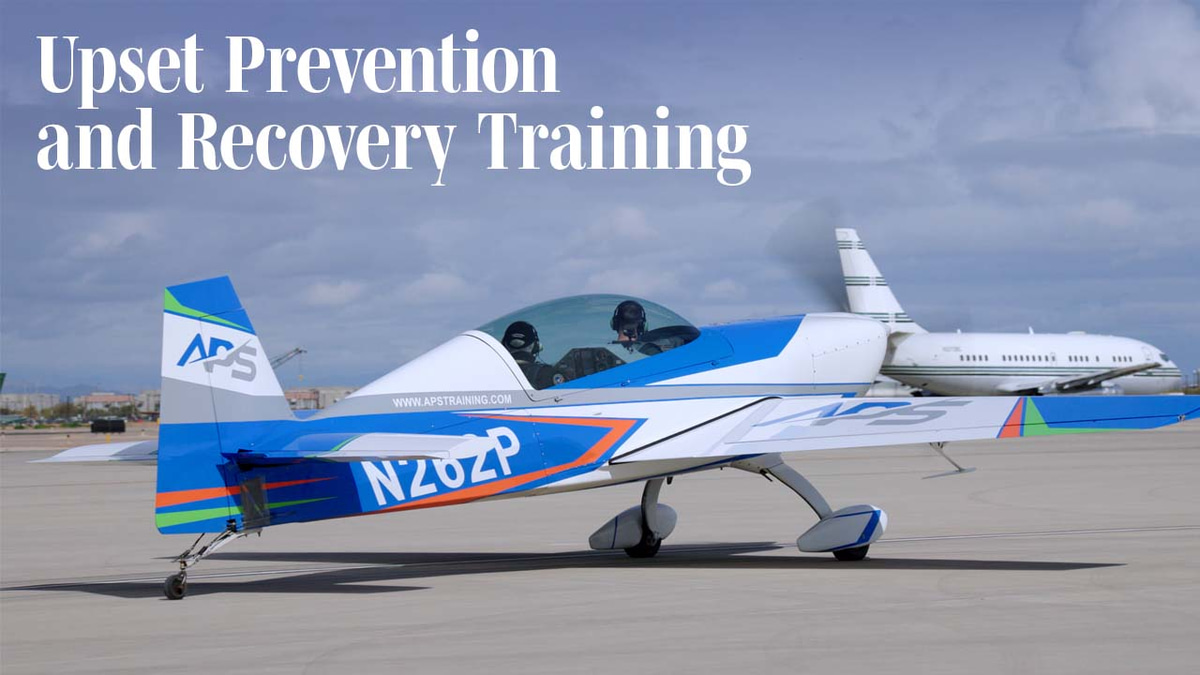 Aviation Performance Solutions Teaches Pilots How to Survive Upsets ...