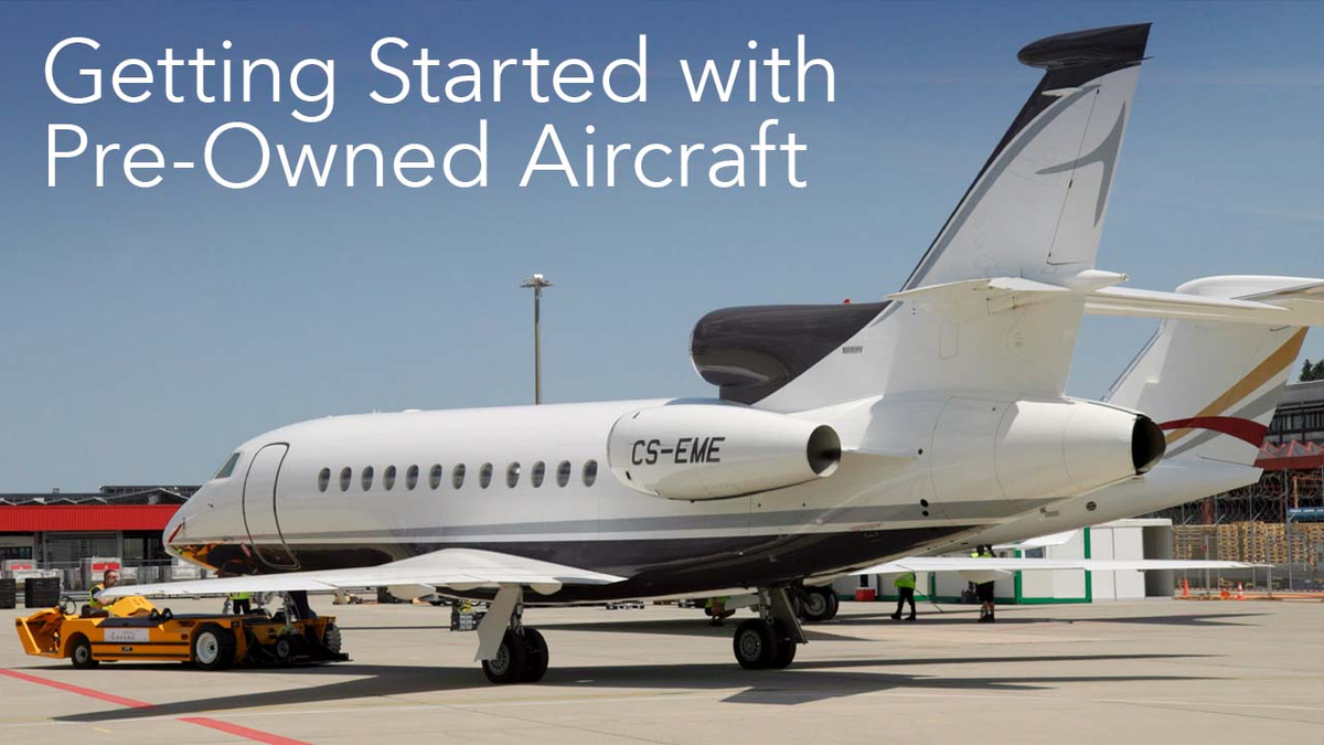 How to Get Started with Pre-Owned Aircraft – Business Jet Traveler ...