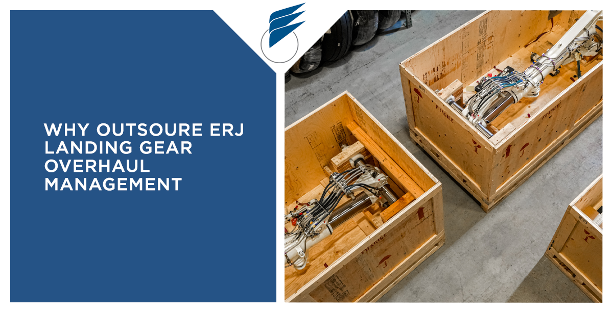 Why Outsource ERJ Landing Gear Overhaul Management? | Aviation ...