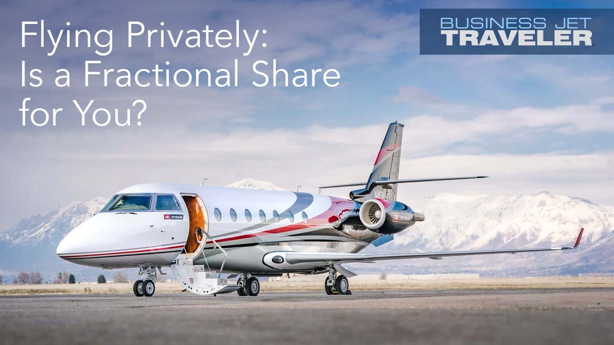 Flying Privately: Is a Fractional Aircraft Share for You? | Aviation ...