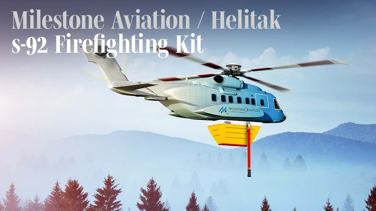 Milestone, Helitak Develop Firefighting Sikorsky S-92A | Aviation ...
