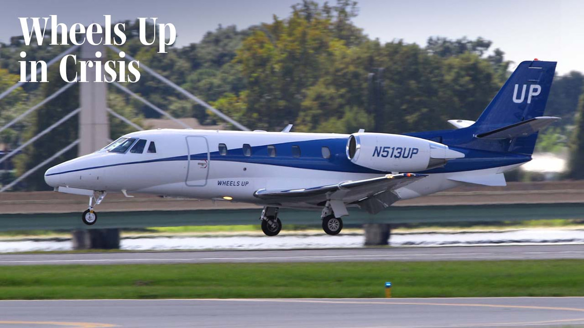 Wheels Up: What’s Behind the Crisis at the Private Flight Provider ...